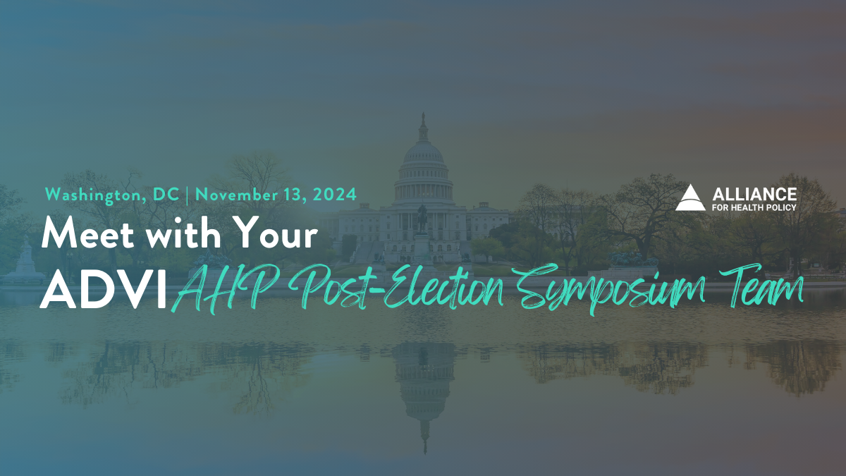 Meet with ADVI at the Alliance for Health Policy's Post-Election ...